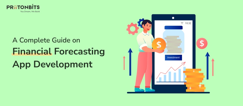 Financial Forecasting App Development - Complete Guide