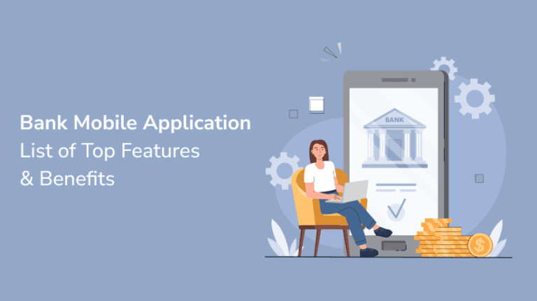 Bank Mobile Application: List of Top Features & Benefits - ProtonBits