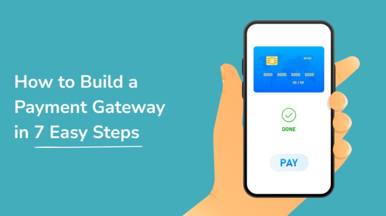 How to Build a Payment Gateway in 7 Easy Steps - ProtonBits