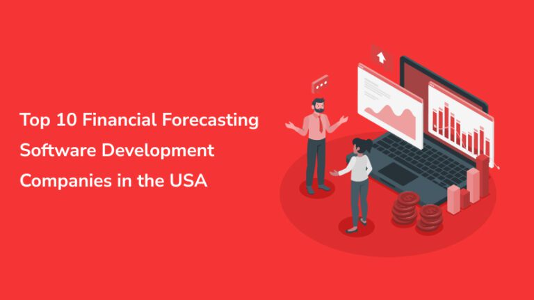 Top Financial Forecasting Software Development Companies: USA