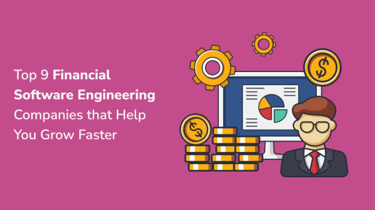 Top 9 Financial Software Engineering Companies