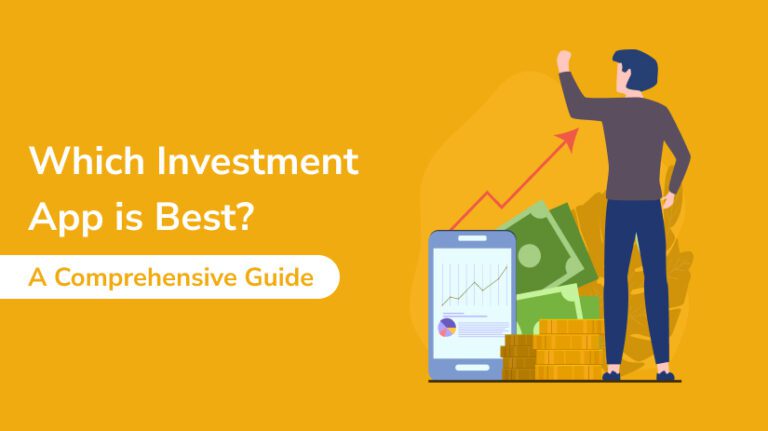 Which Investment App is Best? A Comprehensive Guide - ProtonBits
