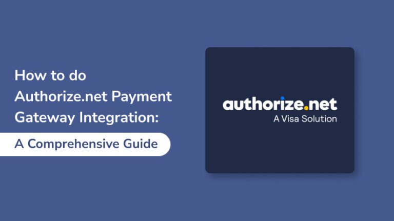 How to do Authorize.net Payment Gateway Integration?