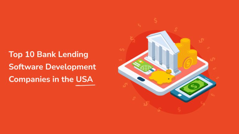 Top 10 Bank Lending Software Development Companies USA